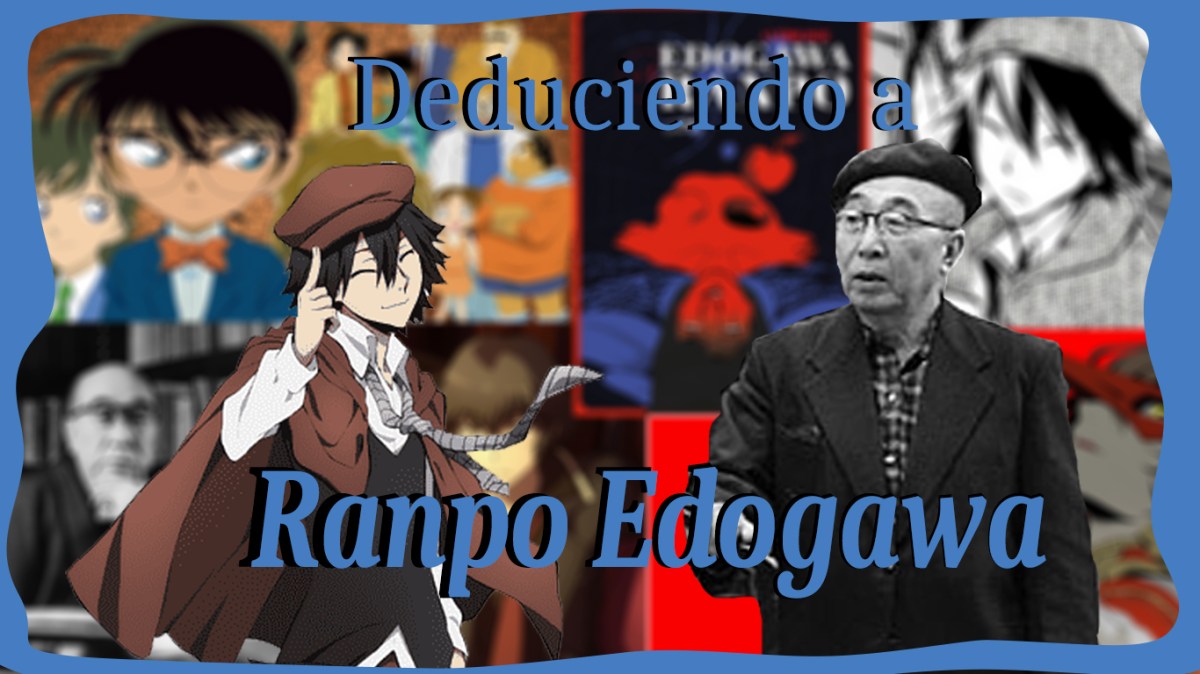 Deduciendo a Ranpo Edogawa | Futoi Karasu